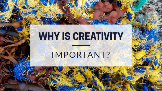 Why is Creativity Important? – Diary of a Highland Homemaker