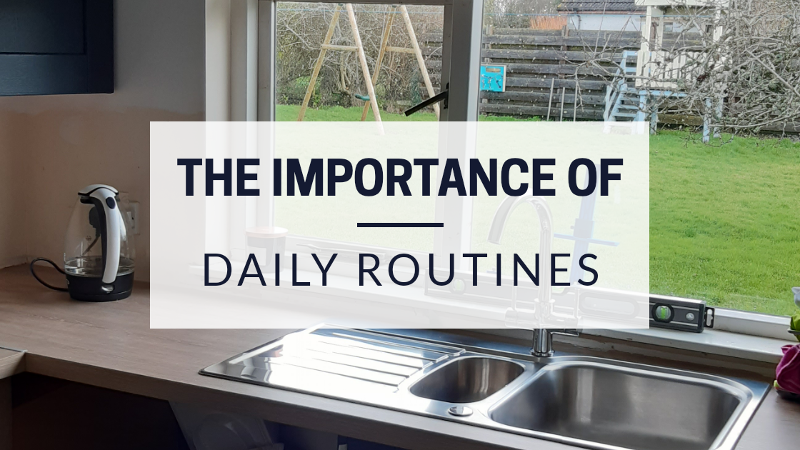 The Importance of Daily Routines – Diary of a Highland Homemaker